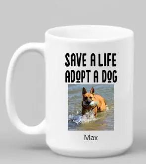 Adopt a Dog Mug Custom Ceramic 15 oz. Personalized gift for dog lover ...
