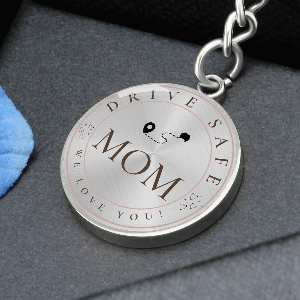 Drive Safe Mom Keychain – I Love Heartstrings